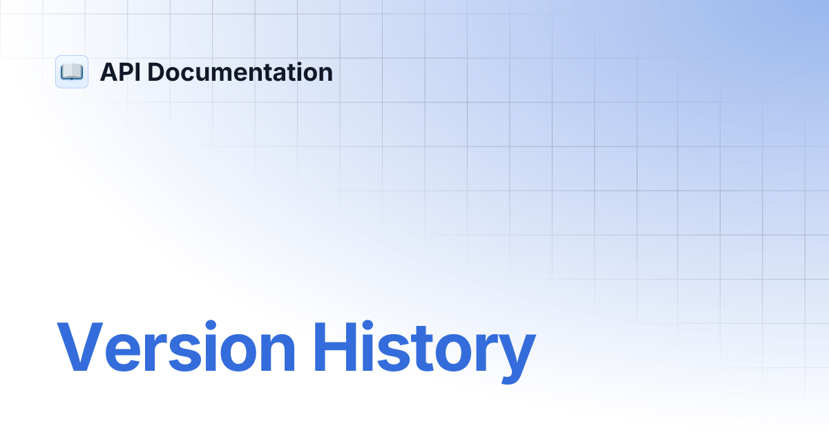 Version History | API Documentation