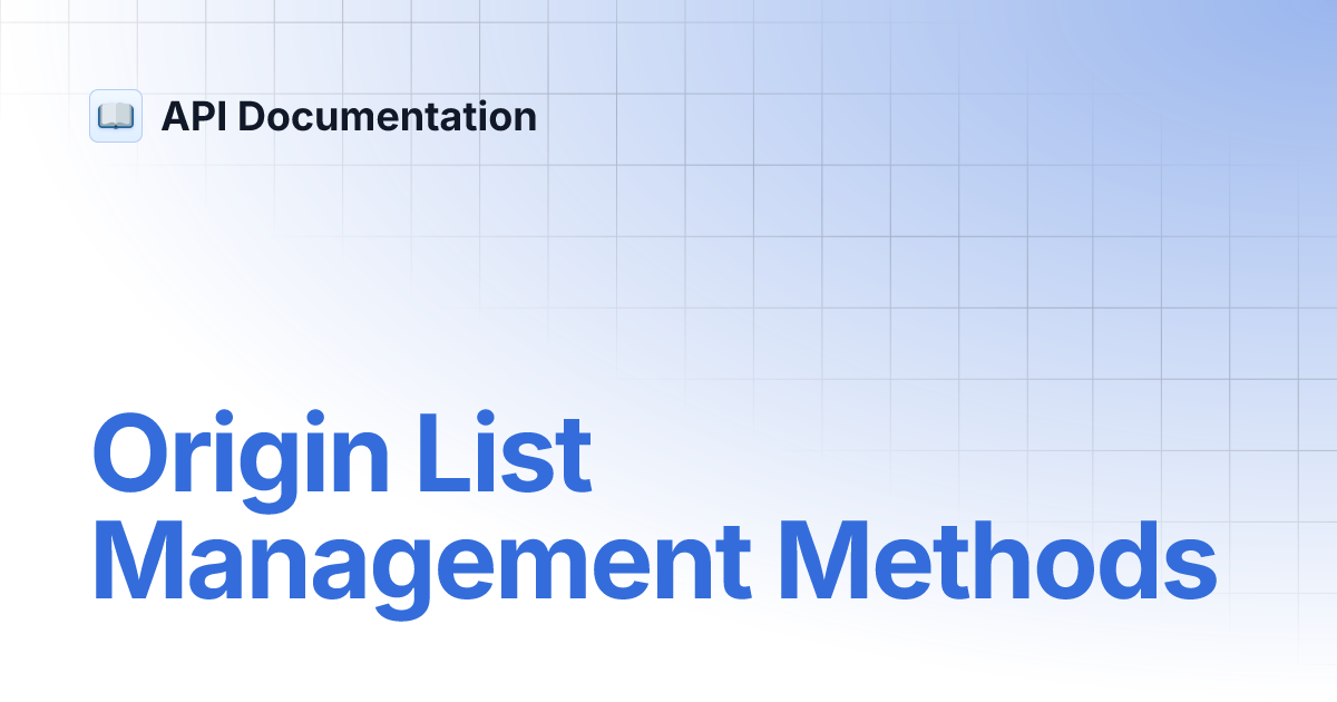 Origin List Management Methods | API Documentation